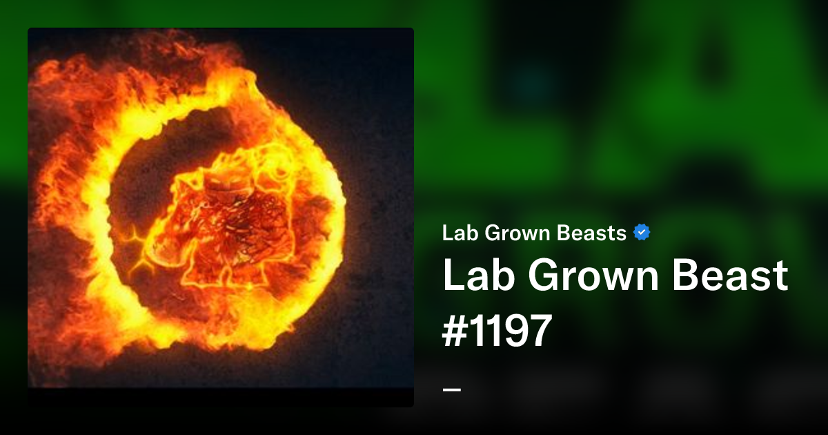Lab Grown Beast #1197 - Lab Grown Beasts | OpenSea