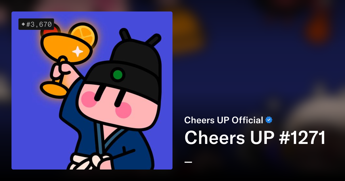 Cheers UP #1271 - Cheers UP Official | OpenSea