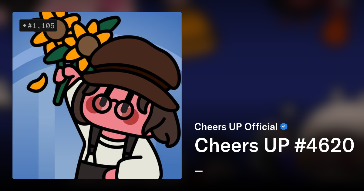 Cheers UP #4620 - Cheers UP Official | OpenSea
