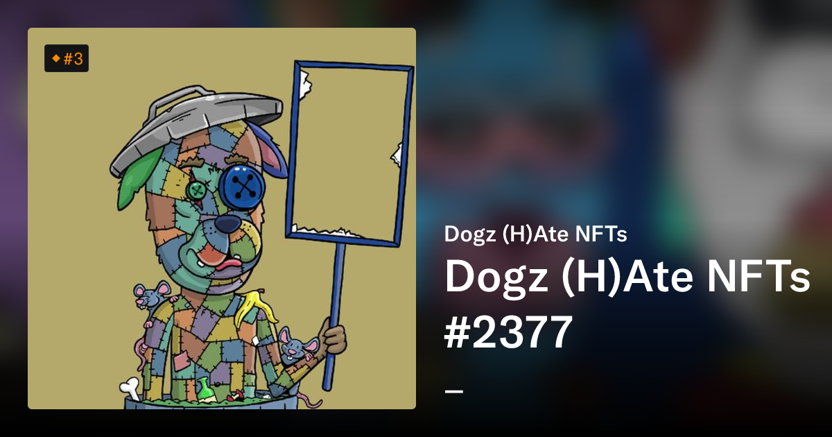 Dogz (H)Ate NFTs #2377 - Dogz (H)Ate NFTs | OpenSea