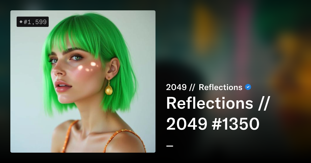 Reflections // 2049 #1350 - 2049 // Reflections | OpenSea