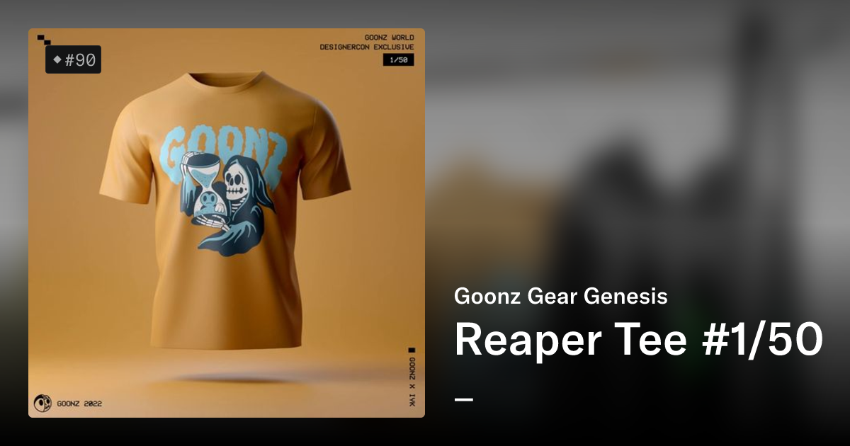 Reaper Tee #1/50 - Goonz Gear Genesis | OpenSea