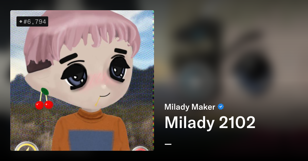 Milady 2102 - Milady Maker |オープンシー