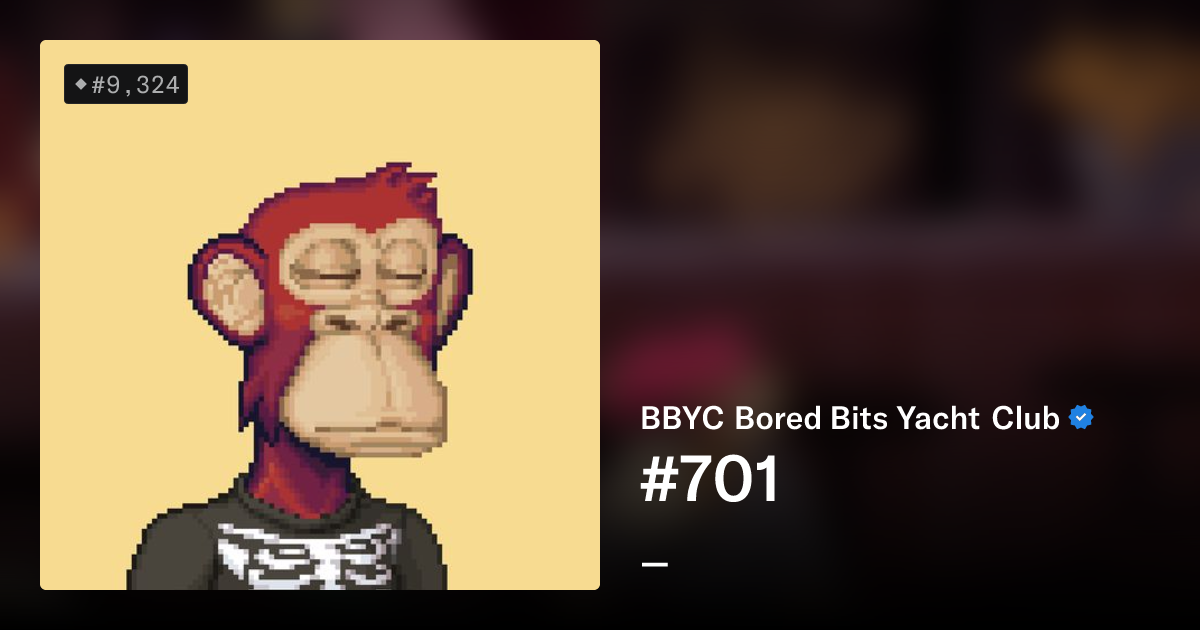 #701 - BBYC Bored Bits Yacht Club | OpenSea