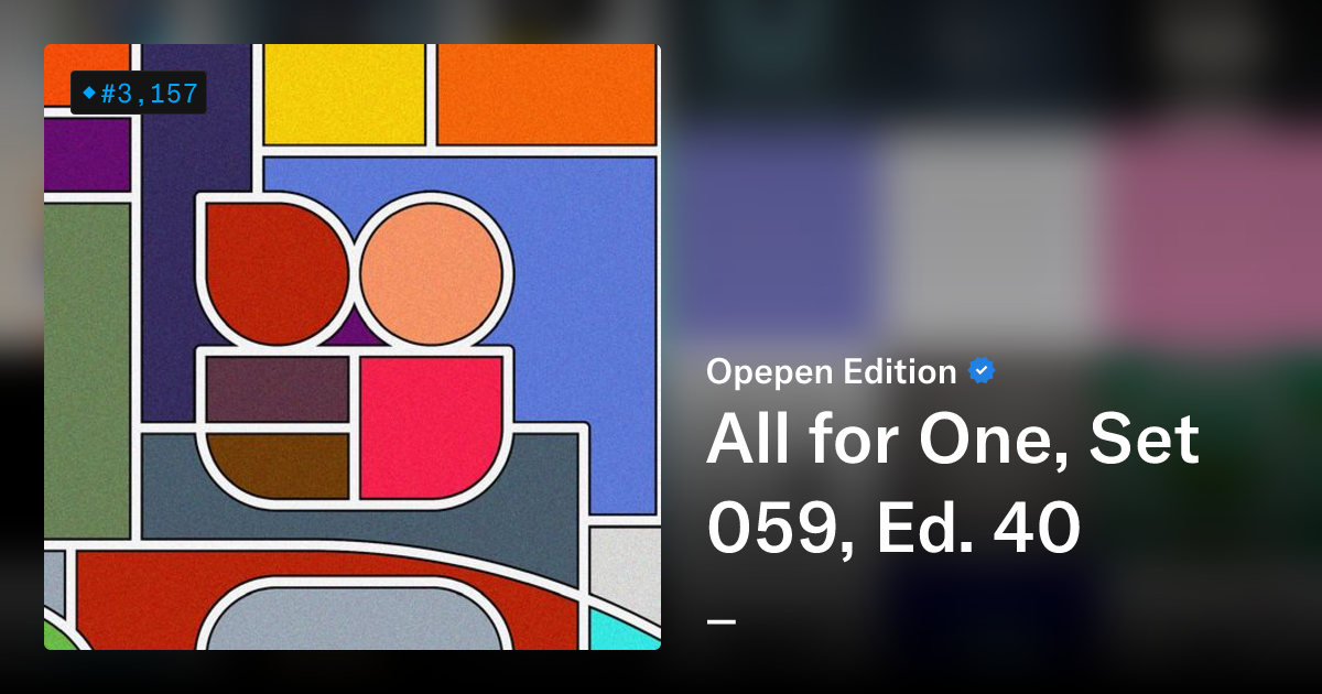 All for One, Set 059, Ed. 40 - Opepen Edition | OpenSea