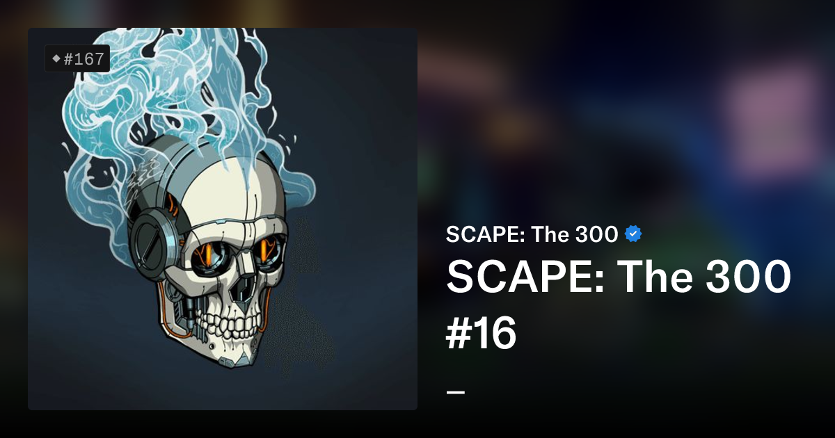 SCAPE: The 300 #16 - SCAPE: The 300 | OpenSea