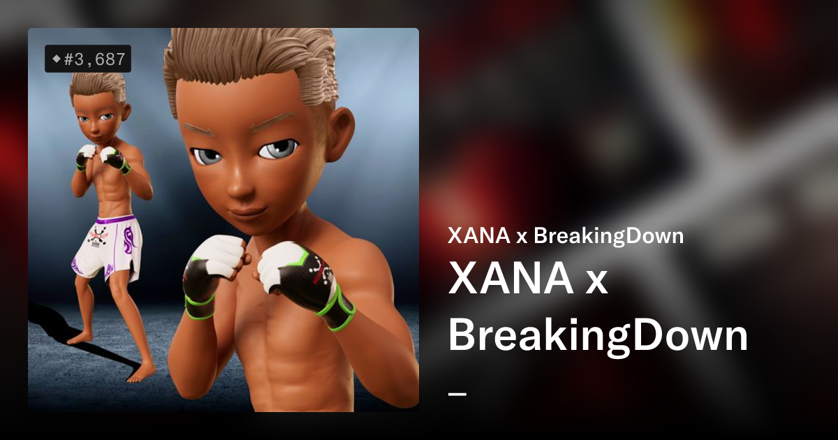 XANA x BreakingDown - XANA x BreakingDown | OpenSea