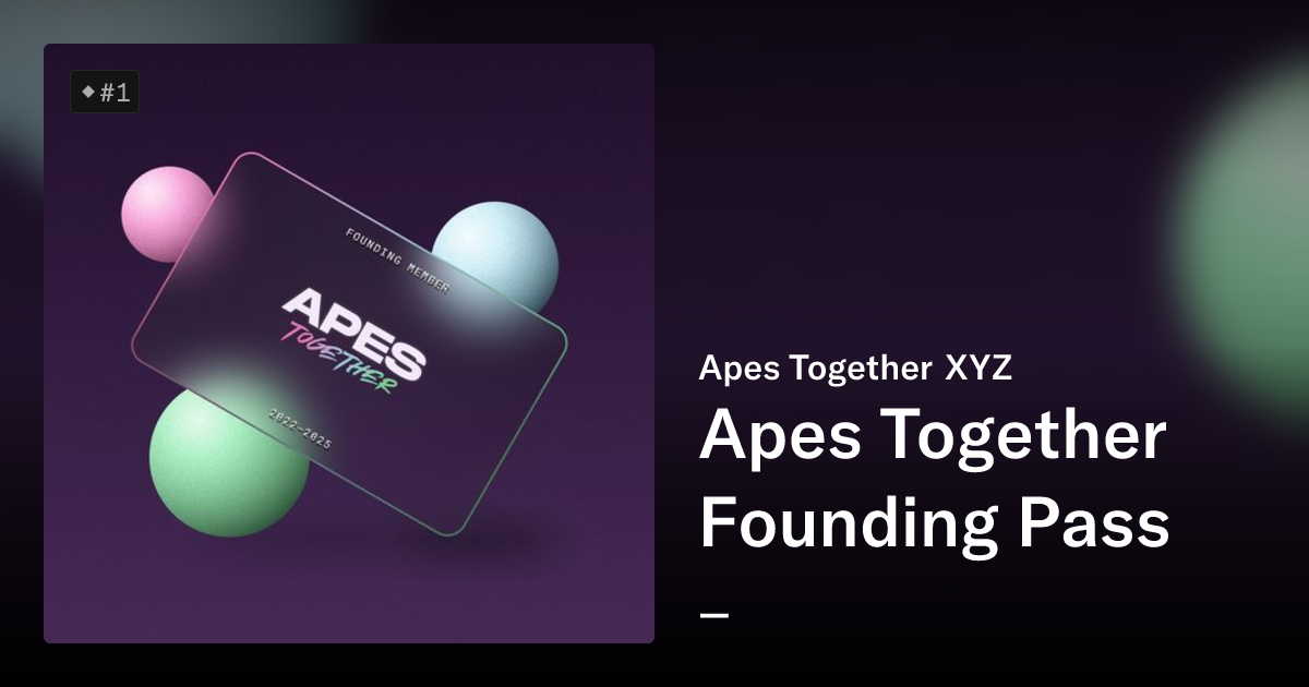 Apes Together Founding Pass - Apes Together XYZ | OpenSea