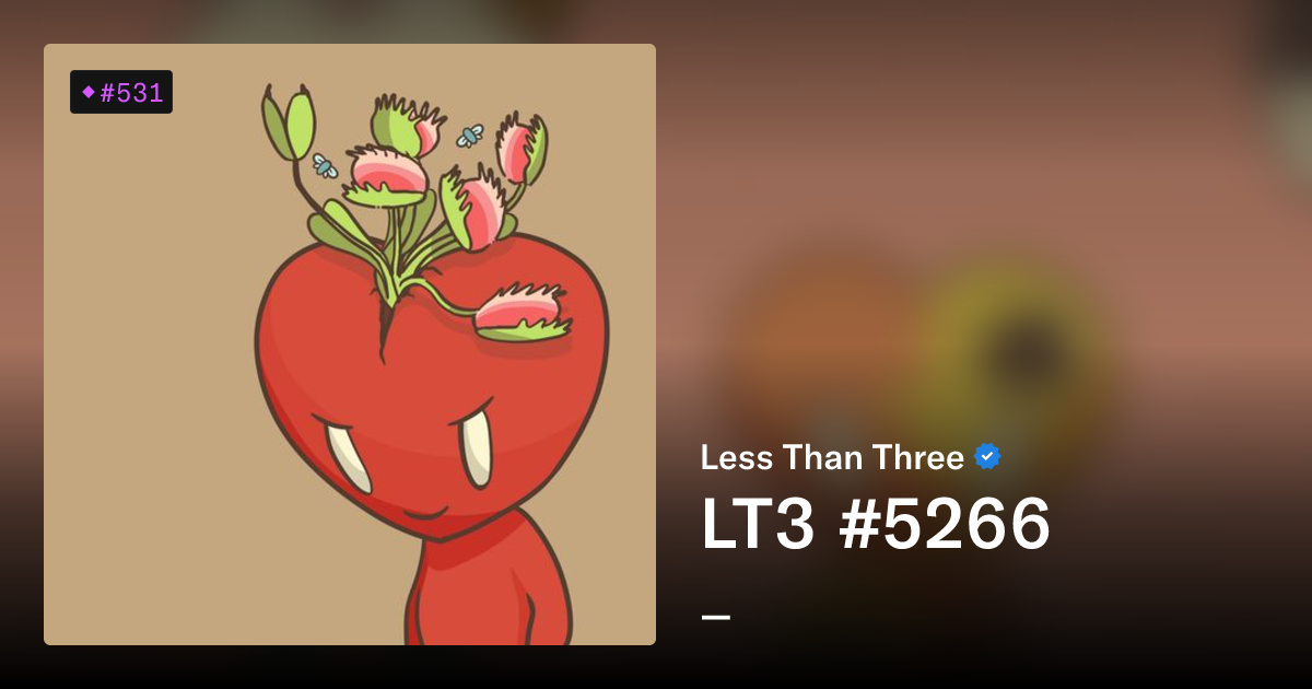 LT3 #5266 - Less Than Three | OpenSea
