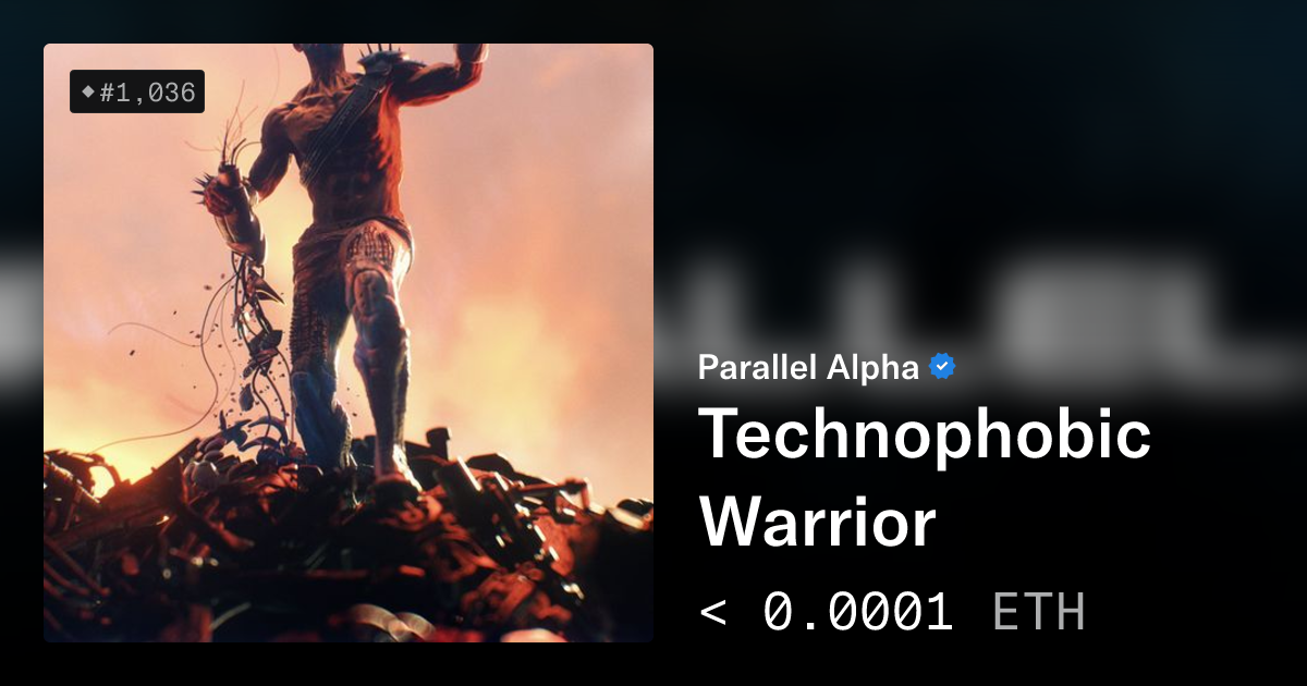 Technophobic Warrior - Parallel Alpha | OpenSea
