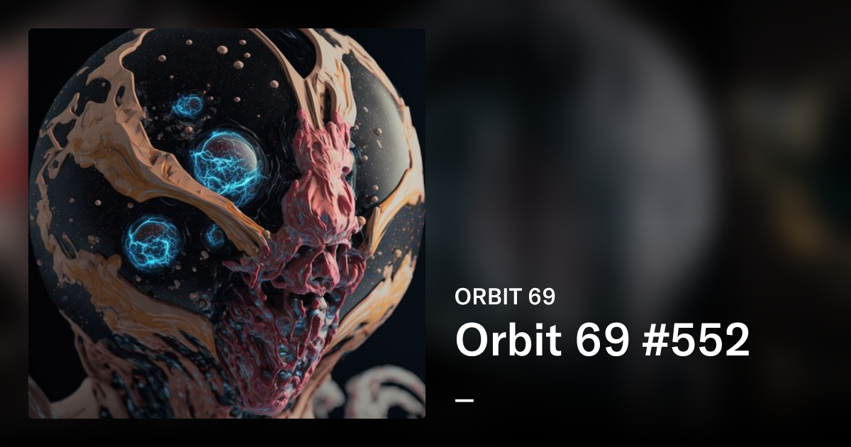 Orbit 69 #552 - ORBIT 69 | OpenSea