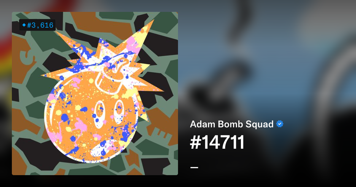 #14711 - Adam Bomb Squad | OpenSea