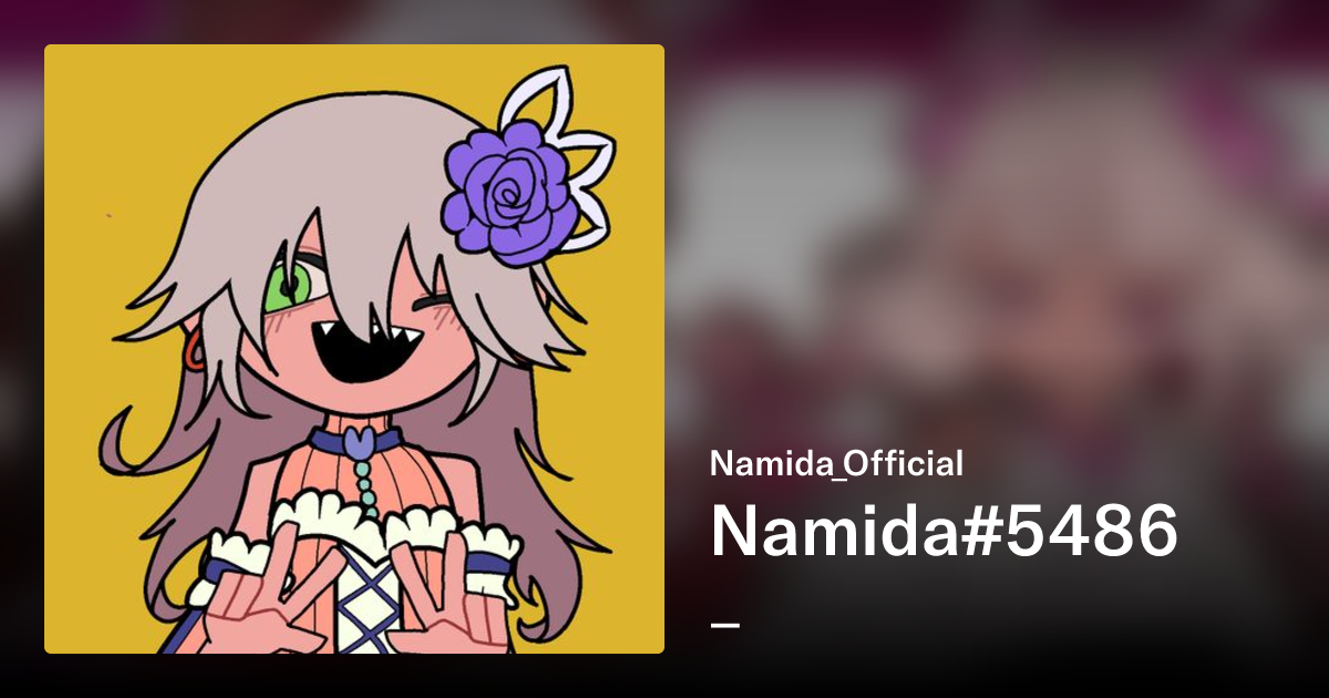 Namida#5486 - Namida_Official | OpenSea