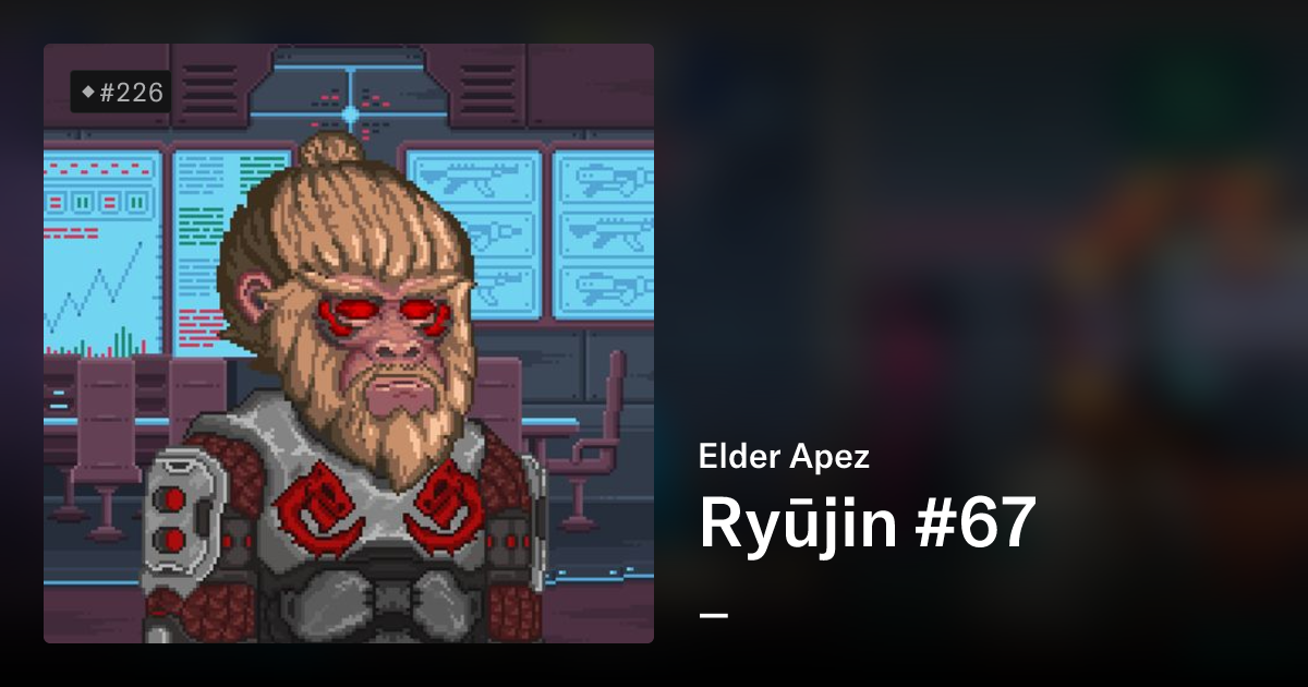 Ryūjin #67 - Elder Apez | OpenSea