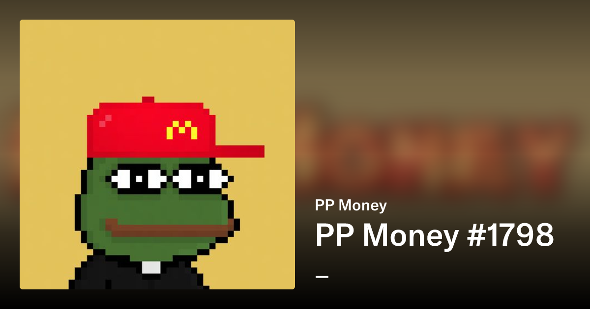 PP Money #1798 - PP Money | OpenSea