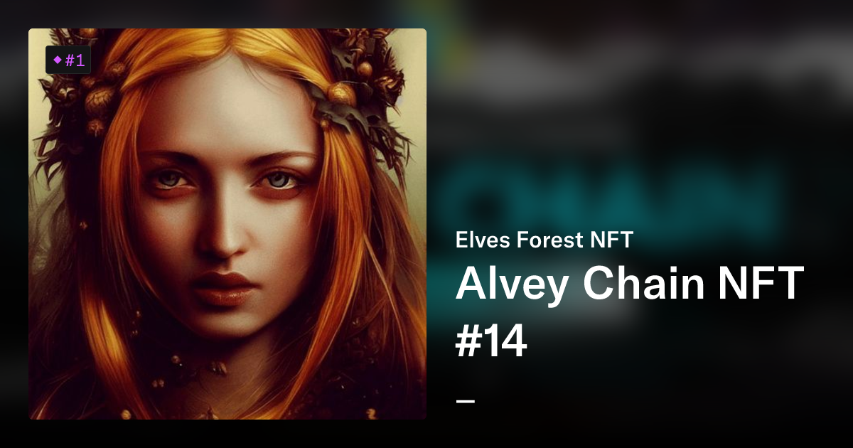 Alvey Chain NFT #14 - Elves Forest NFT | OpenSea
