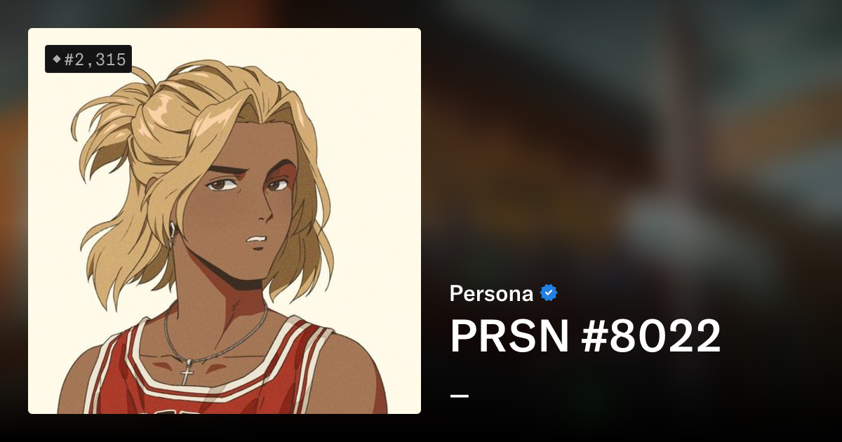 PRSN #8022 - Persona | OpenSea