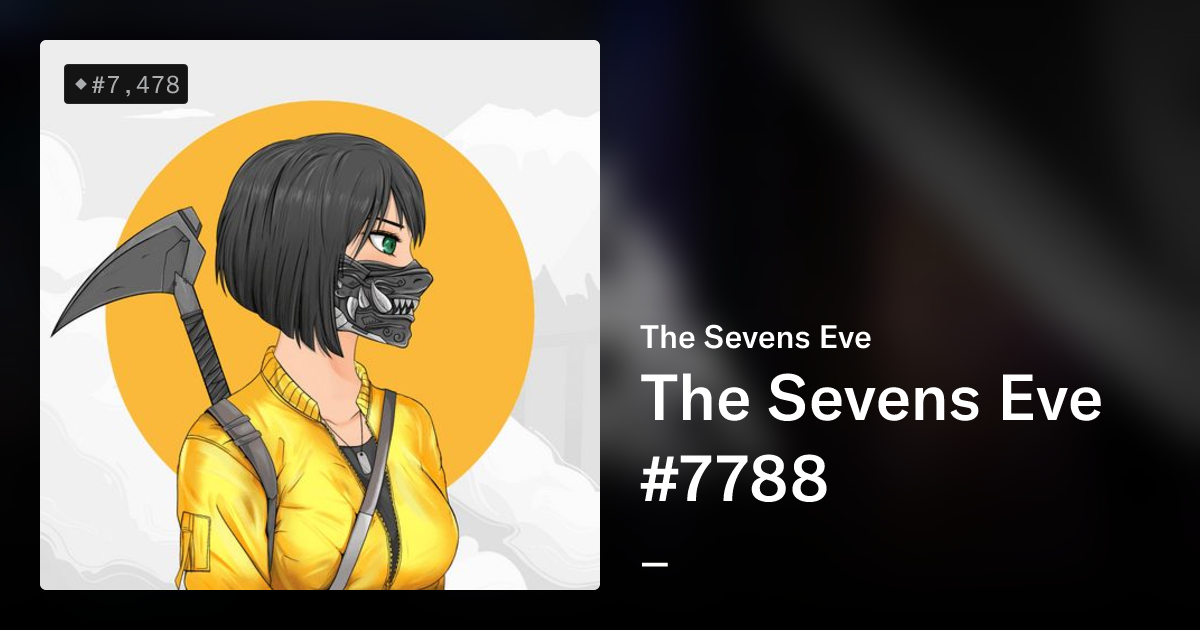 The Sevens Eve #7788 - The Sevens Eve | OpenSea