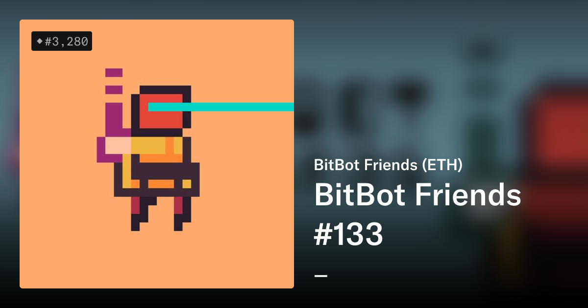 BitBot Friends #133 - BitBot Friends (ETH) | OpenSea