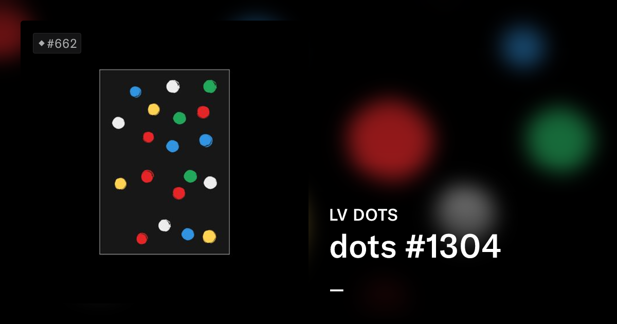 dots #1304 - LV DOTS | OpenSea