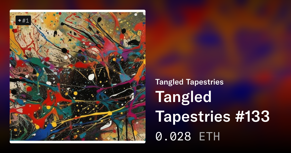 Tangled Tapestries #133 - Tangled Tapestries | OpenSea