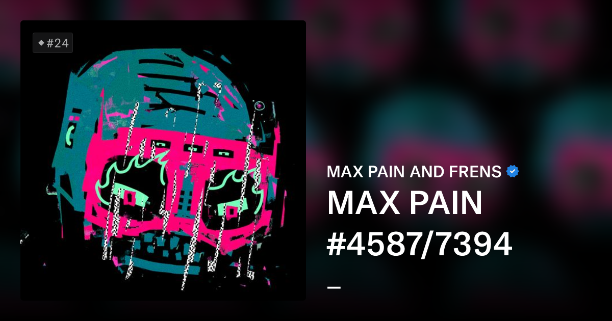 MAX PAIN #4587/7394 - MAX PAIN AND FRENS | OpenSea