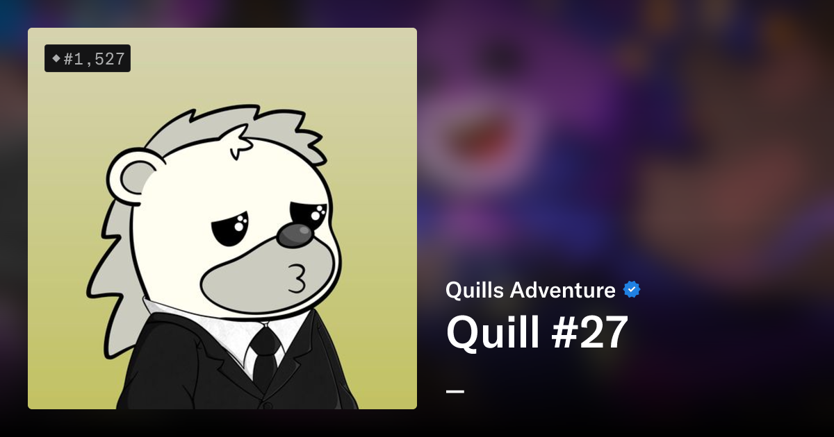 Quill #27 - Quills Adventure | OpenSea