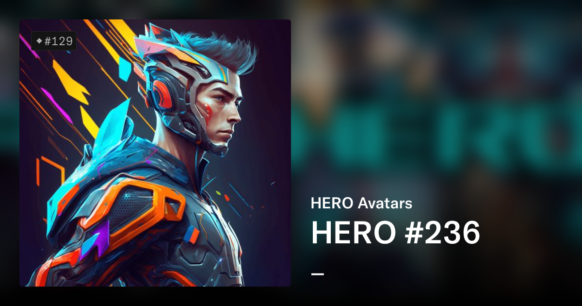HERO #236 - HERO Avatars | OpenSea