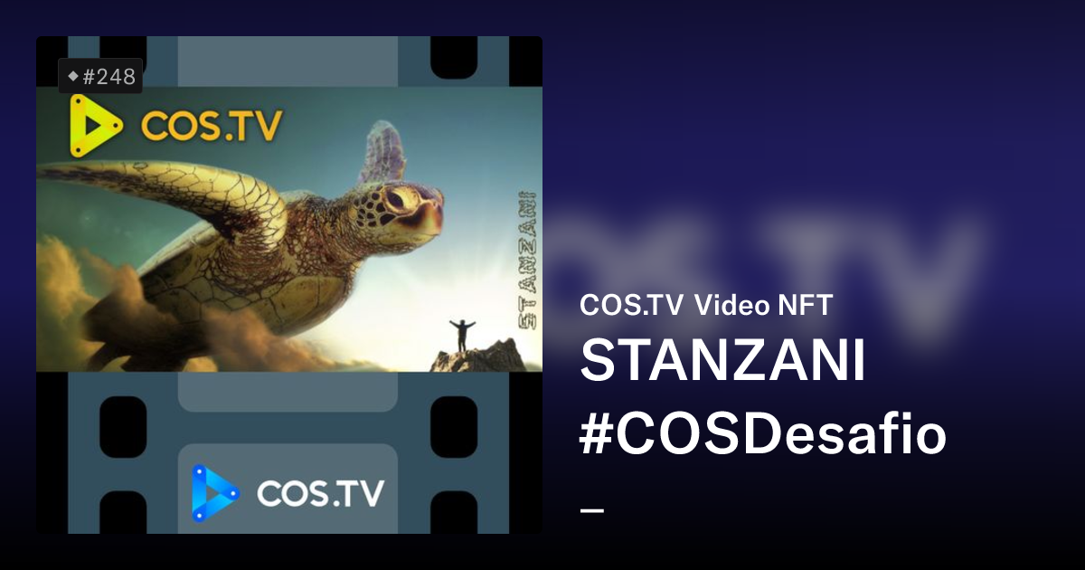 STANZANI #COSDesafio - COS.TV Video NFT | OpenSea