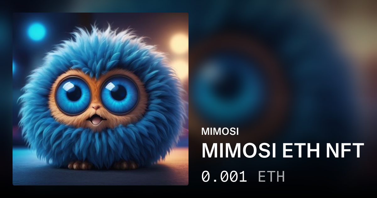 MIMOSI ETH NFT - MIMOSI | OpenSea