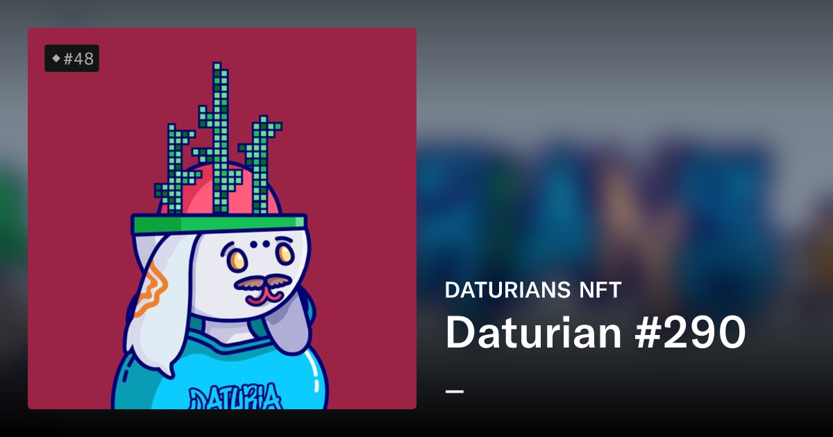 Daturian #290 - DATURIANS NFT | OpenSea