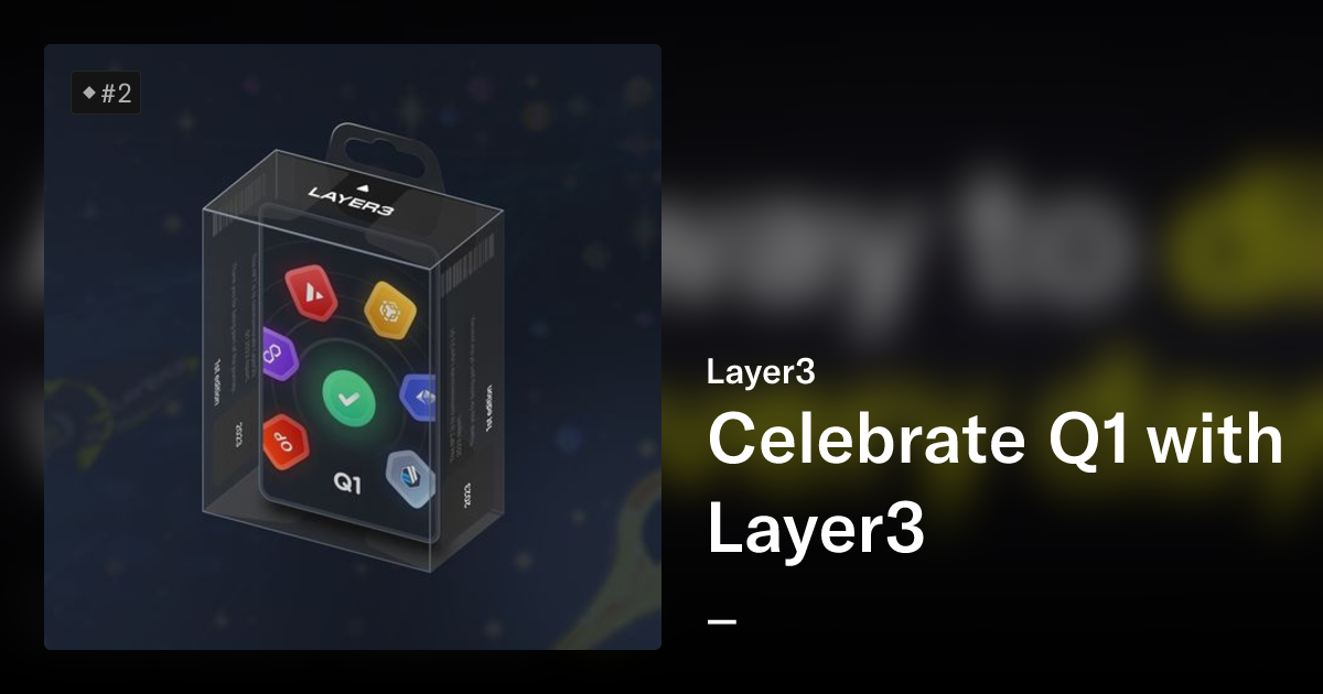 Celebrate Q1 with Layer3 - Layer3 | OpenSea