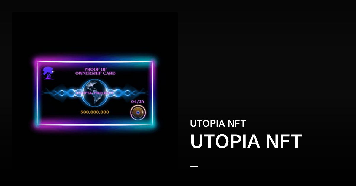UTOPIA NFT - UTOPIA NFT | OpenSea