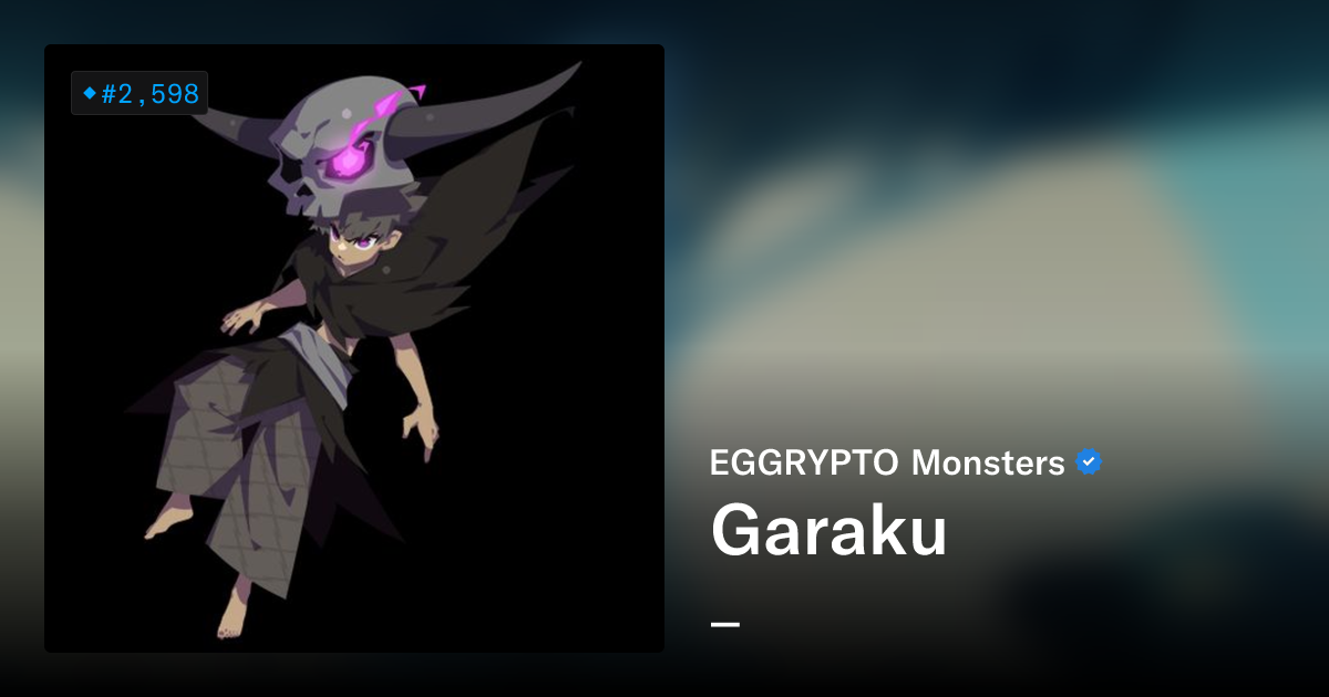 Garaku - EGGRYPTO Monsters | OpenSea