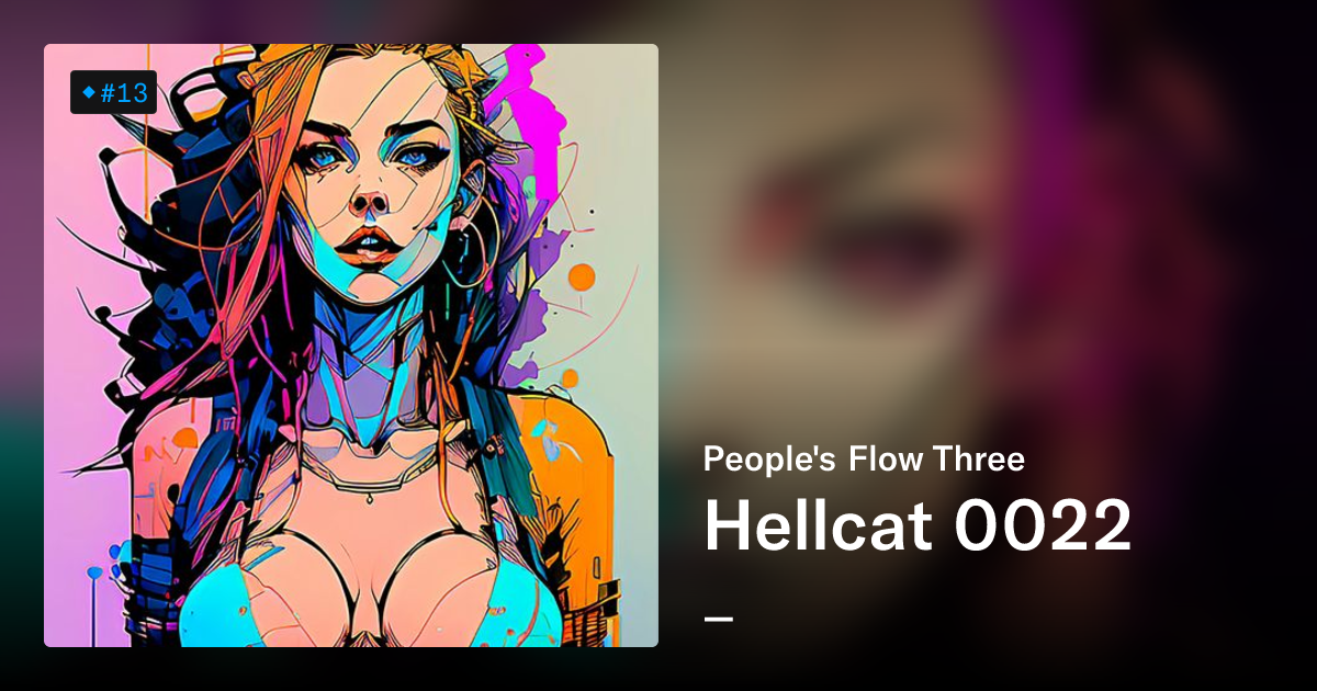 Hellcat 0022 - People's Flow Three | OpenSea
