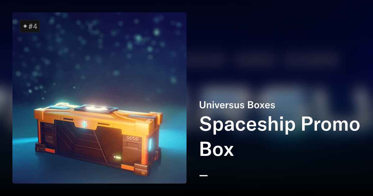 Spaceship Promo Box - Universus Boxes | OpenSea