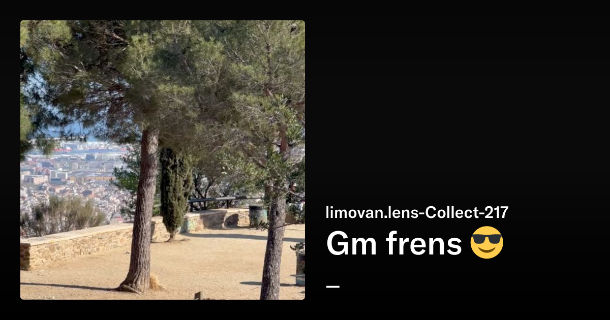 Gm frens 😎 - limovan.lens-Collect-217 | OpenSea