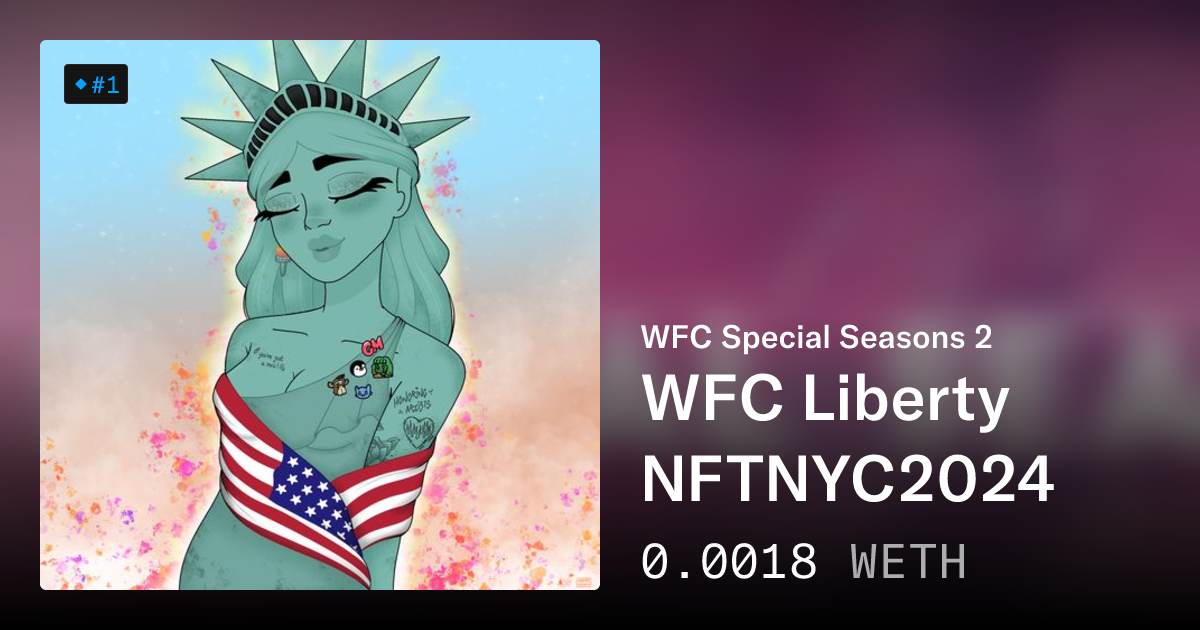 WFC Liberty NFTNYC2024 - WFC Special Seasons 2 | OpenSea