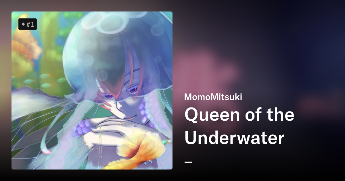 Queen of the Underwater - MomoMitsuki | OpenSea