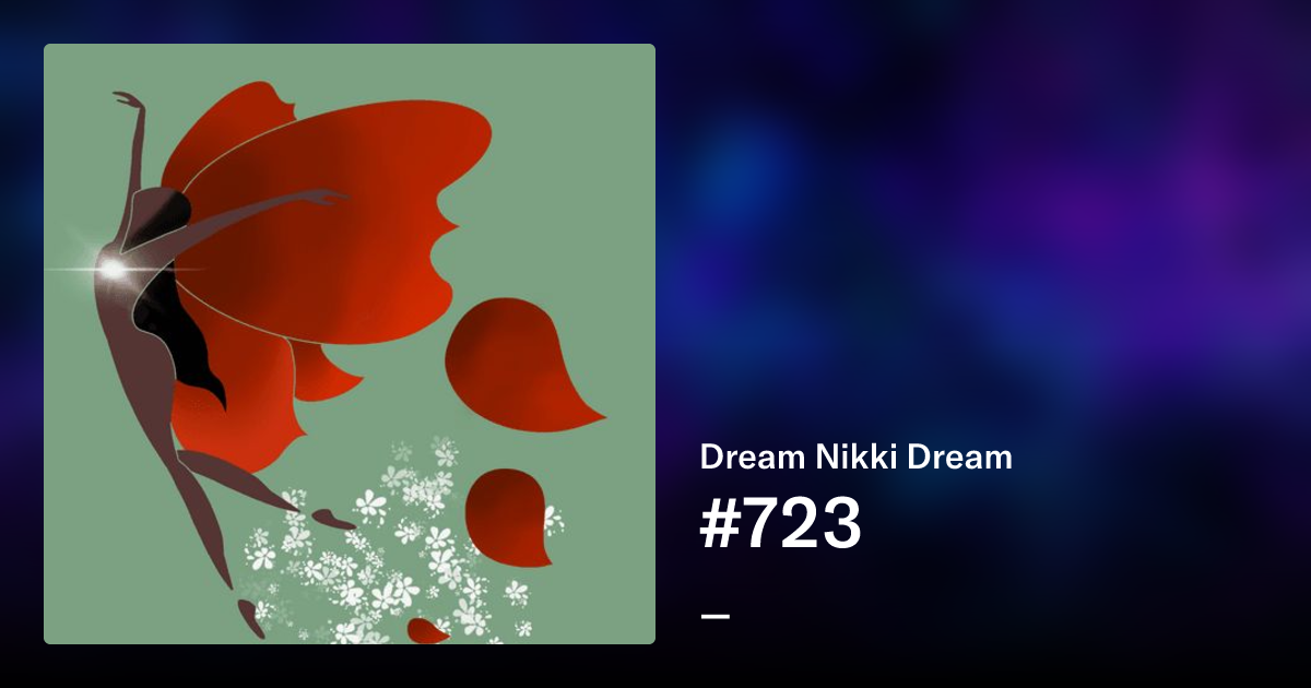 #723 - Dream Nikki Dream | OpenSea