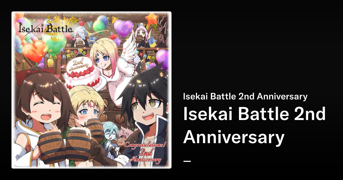 Isekai Battle 2nd Anniversary - Isekai Battle 2nd Anniversary | OpenSea