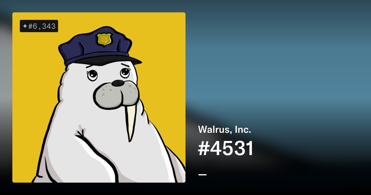 #4531 - Walrus, Inc. | OpenSea