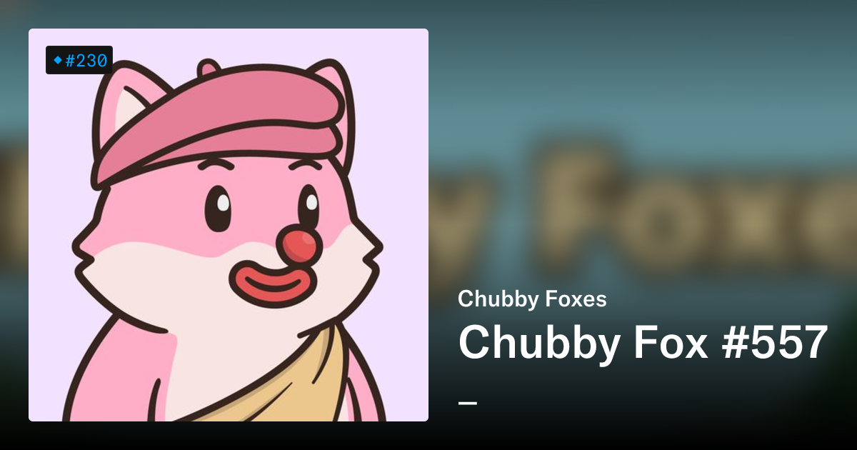 Chubby Fox #557 - Chubby Foxes | OpenSea
