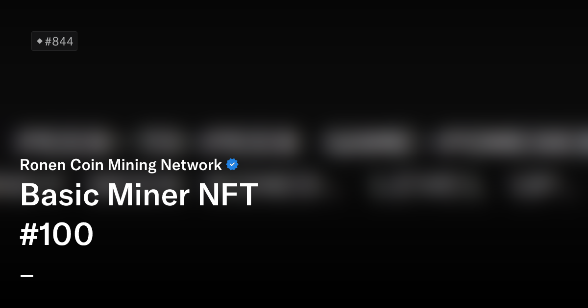 Basic Miner NFT #100 - Ronen Coin Mining Network | OpenSea