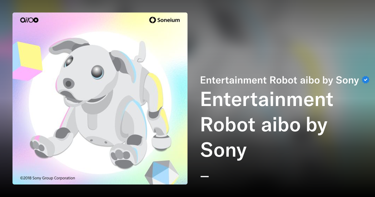 Entertainment Robot aibo by Sony - Entertainment Robot aibo by Sony | OpenSea