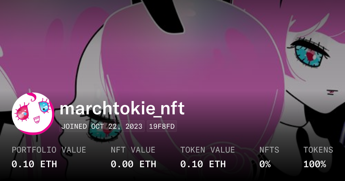 marchtokie_nft - Profile | OpenSea
