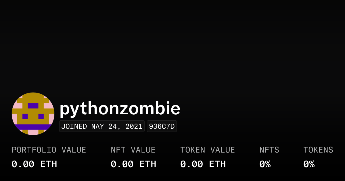 pythonzombie - Profile | OpenSea