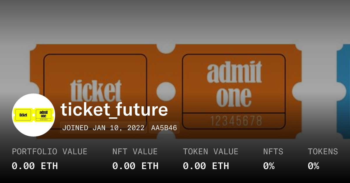 ticket_future - Profile | OpenSea